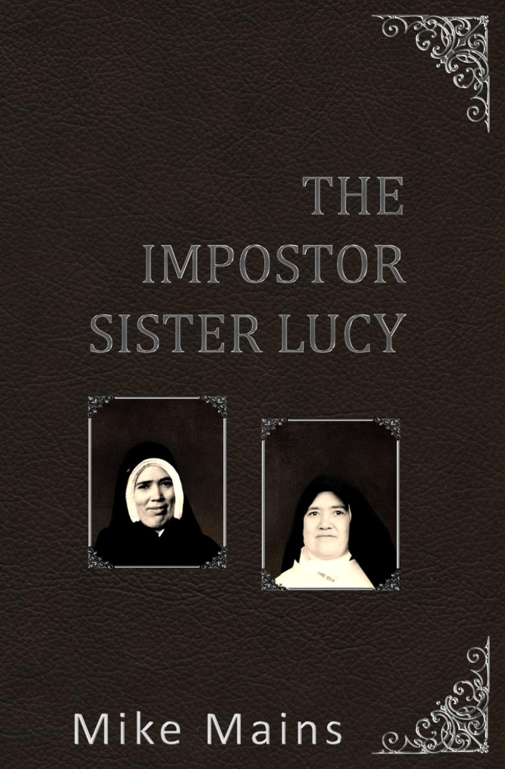 Amazon.com: The Impostor Sister Lucy: The True Story of Our Lady of ...