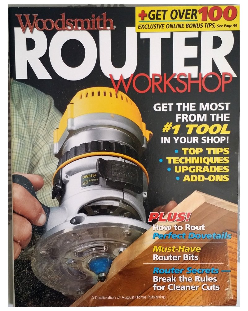 Woodsmith Router Workshop: Get The Most From The #1 Tool In Your Shop ...
