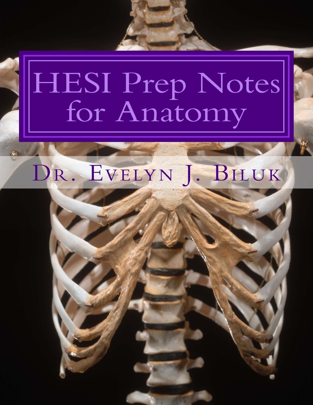 HESI Prep Notes for Anatomy: Biluk, Dr. Evelyn J.: 9781532807923 ...
