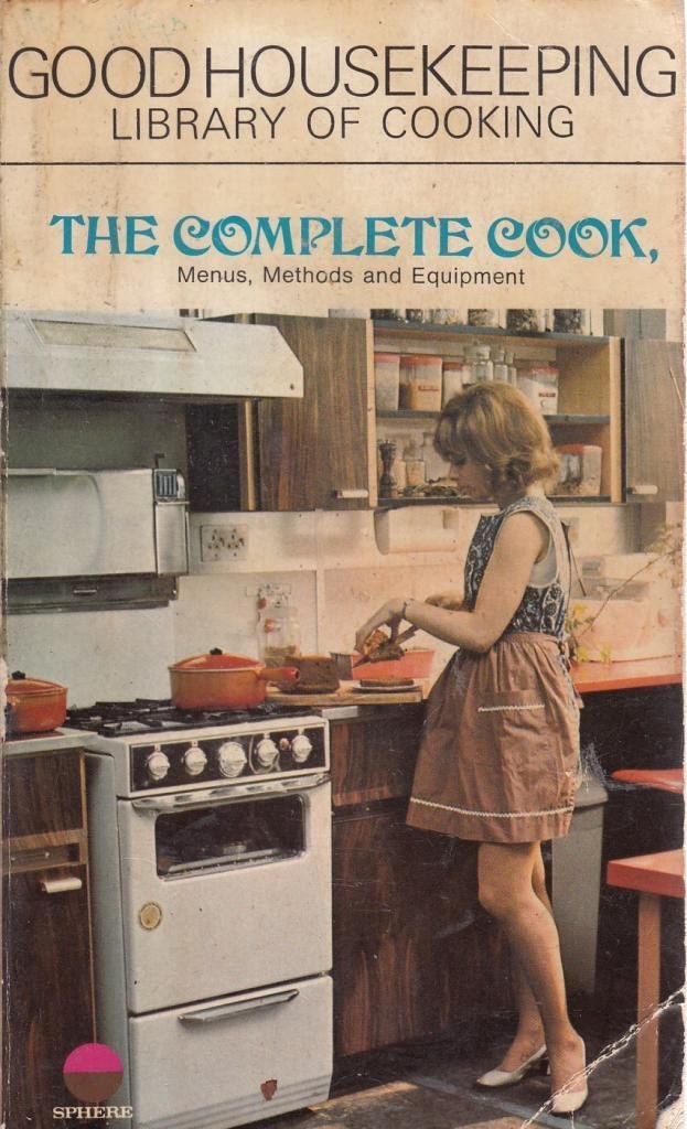 The Complete Cook (Good Housekeeping Library of Cooking): Nishant Baxi ...