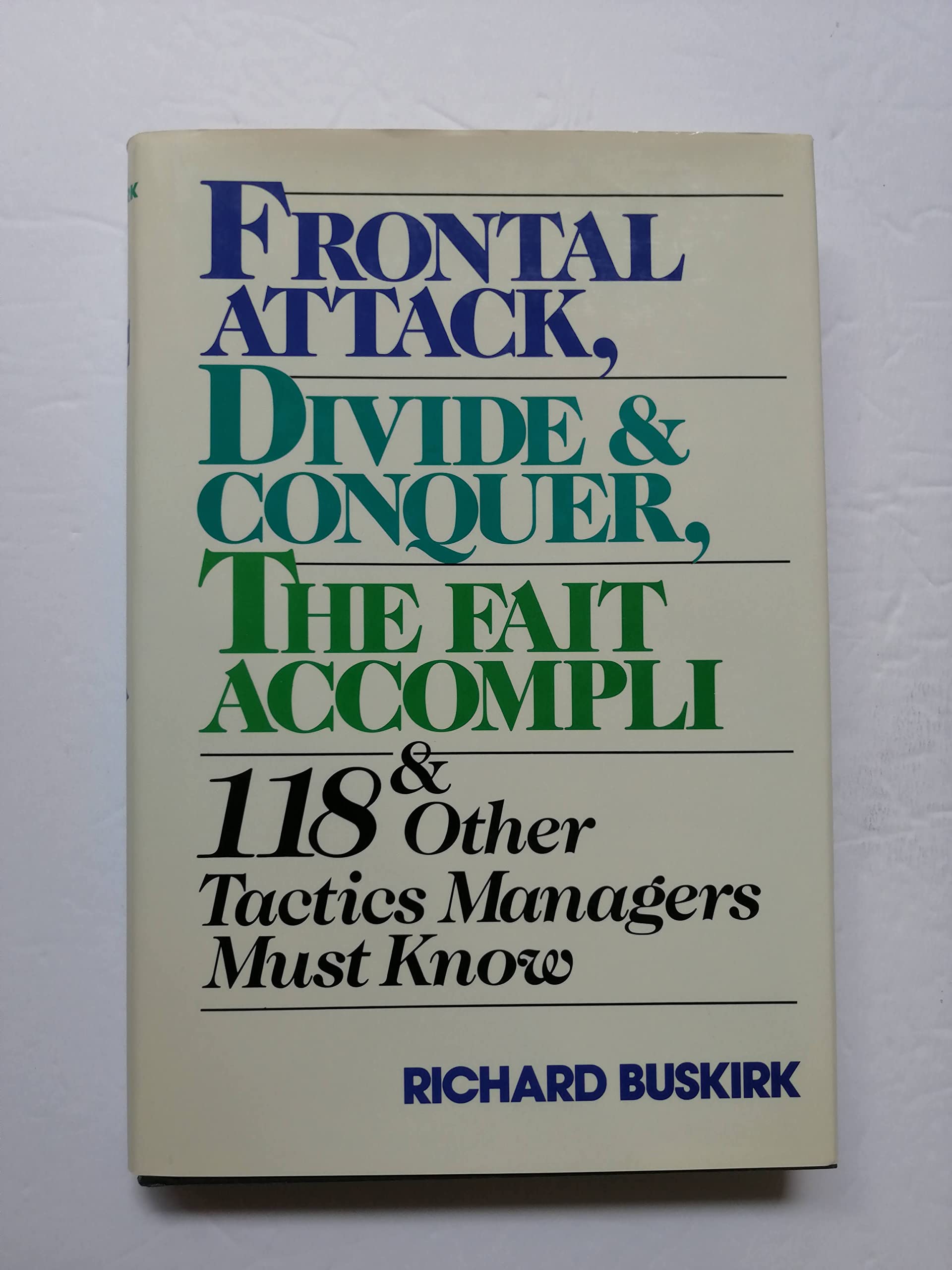 Frontal Attack, Divide and Conquer, The Fait Accompli and 118 Other ...
