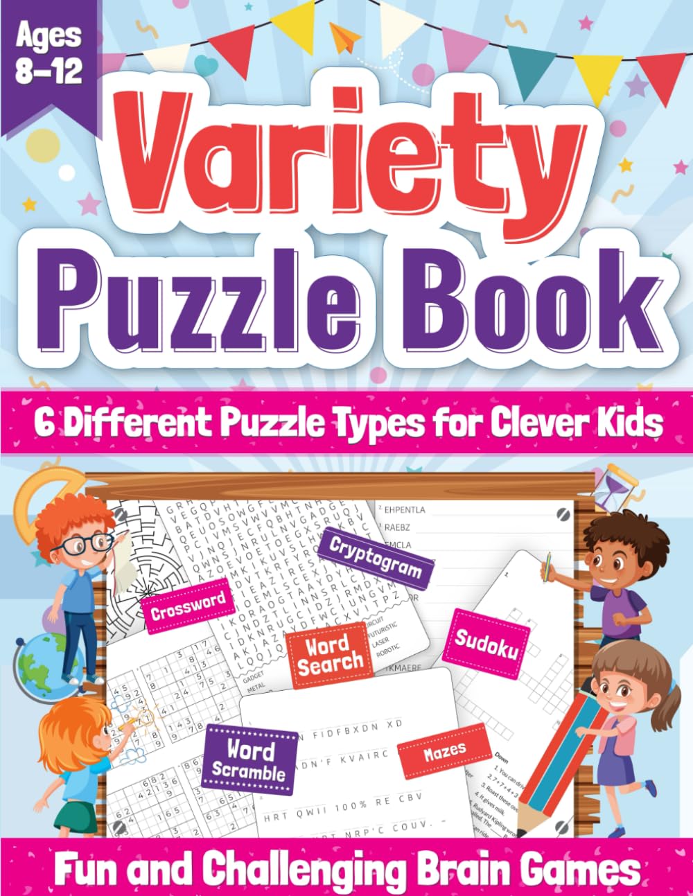 Variety Puzzle Book for Clever Kids Ages 8-12: Fun and Challenging ...