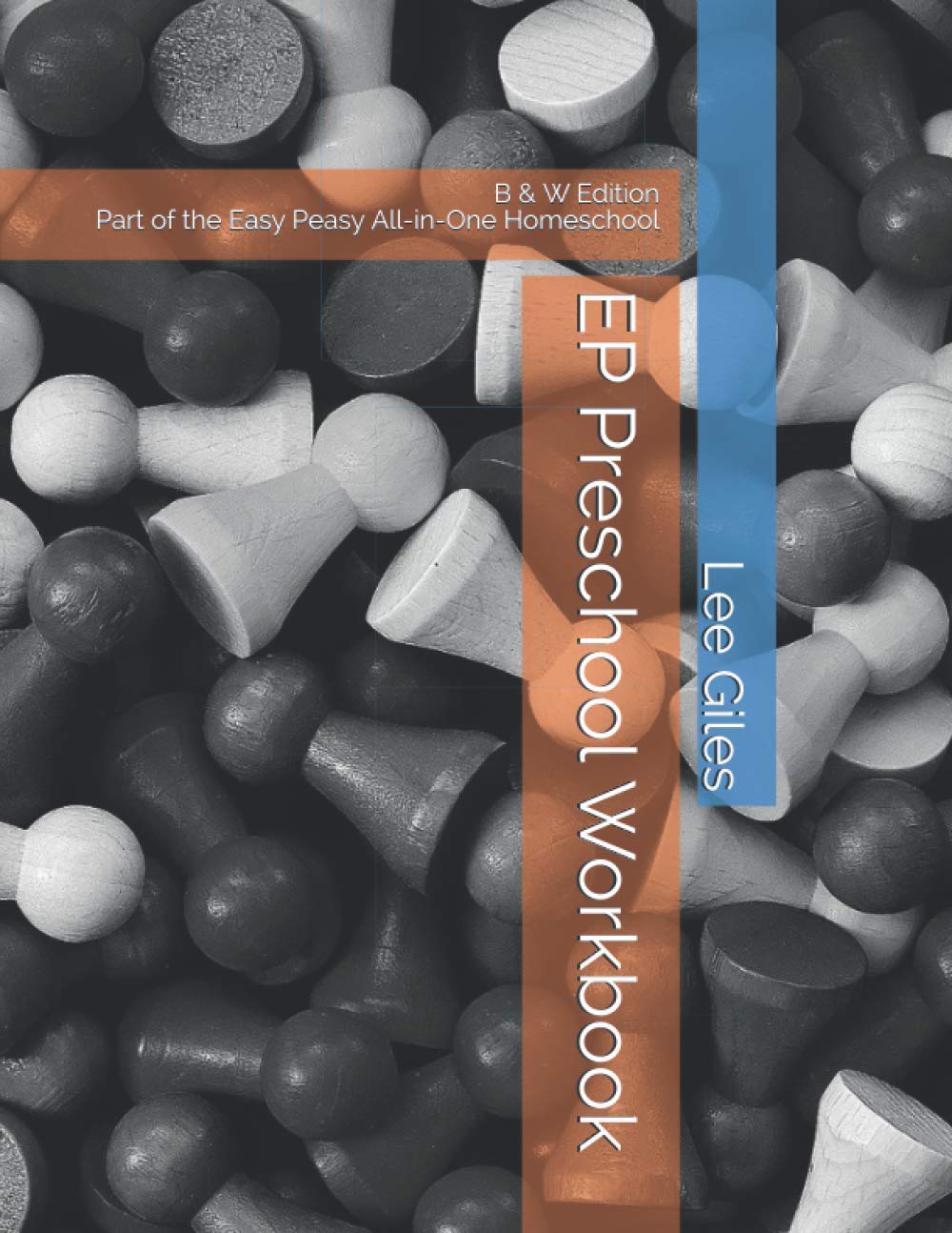 EP Preschool Workbook B & W Edition: Part of the Easy Peasy All-in-One ...