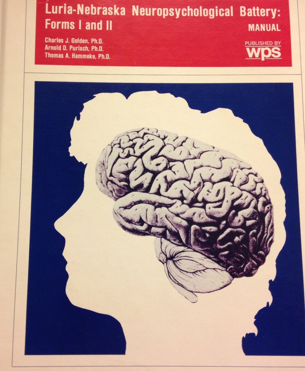 Luria-Nebraska neuropsychological battery: Forms I and II, manual ...