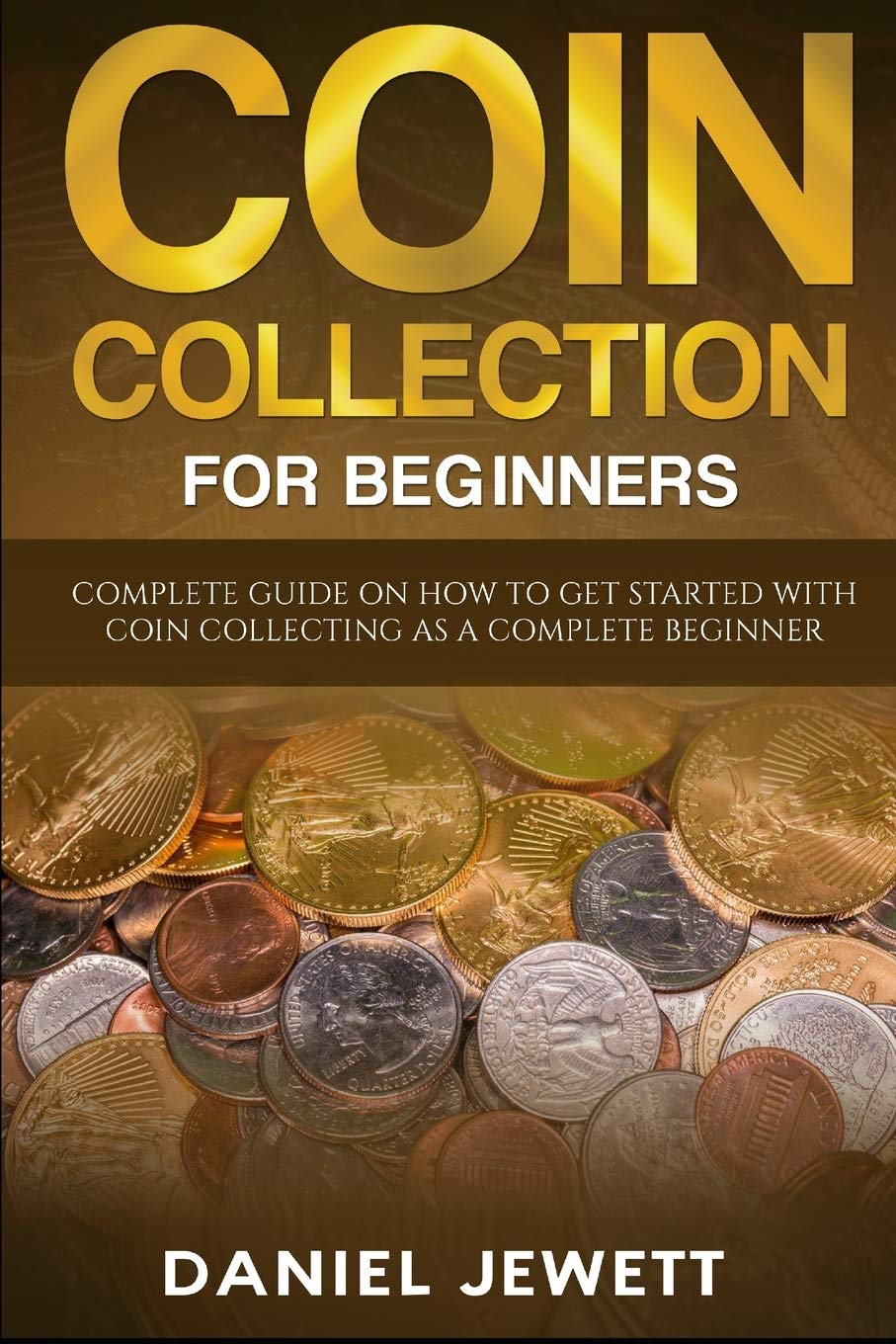 Amazon.com: Coin Collection For Beginners: Complete Guide On How To Get ...