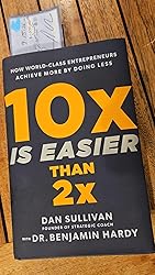 Amazon.com: 10x Is Easier Than 2x: How World-Class Entrepreneurs ...