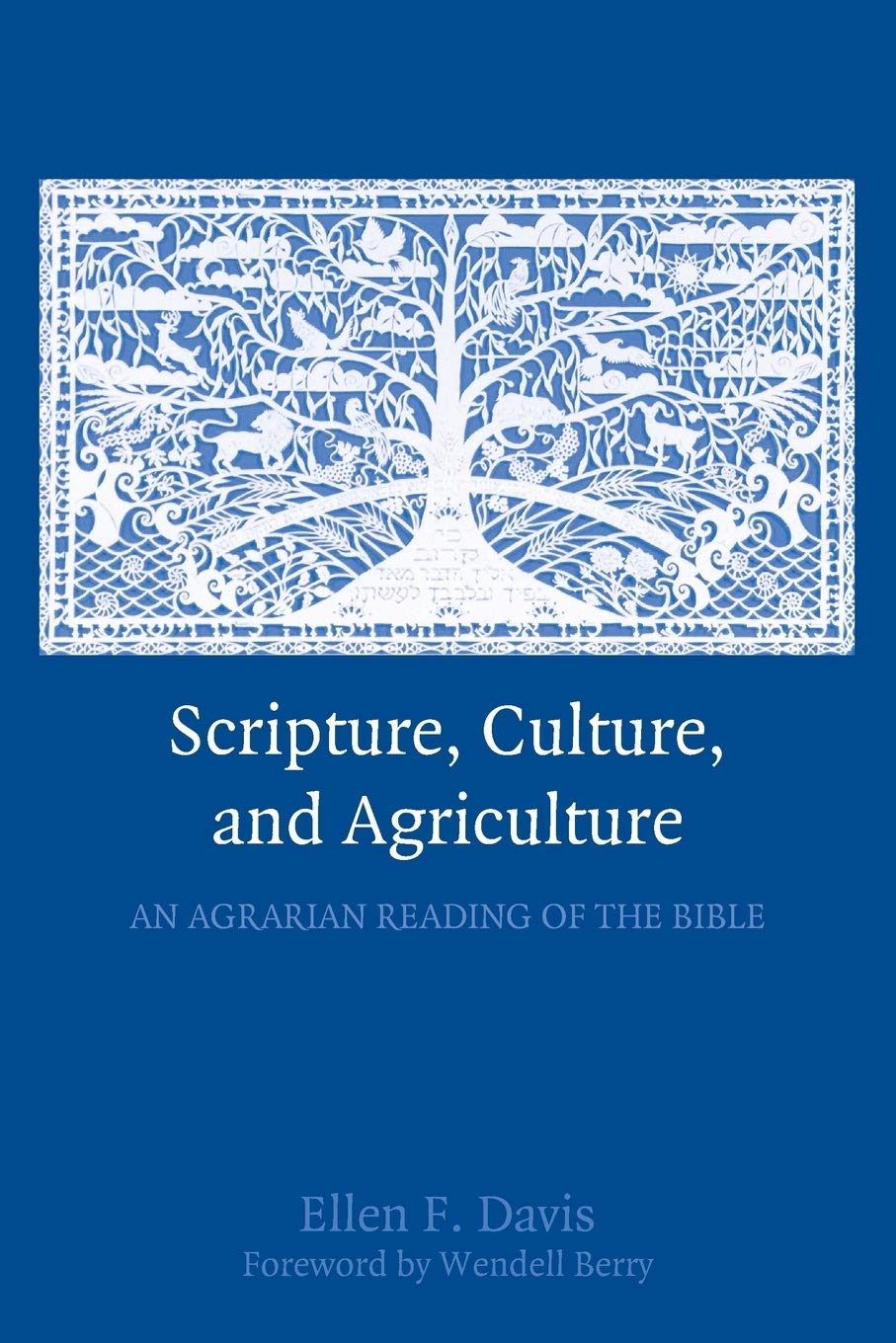 Scripture, Culture, and Agriculture: An Agrarian Reading Of The Bible ...
