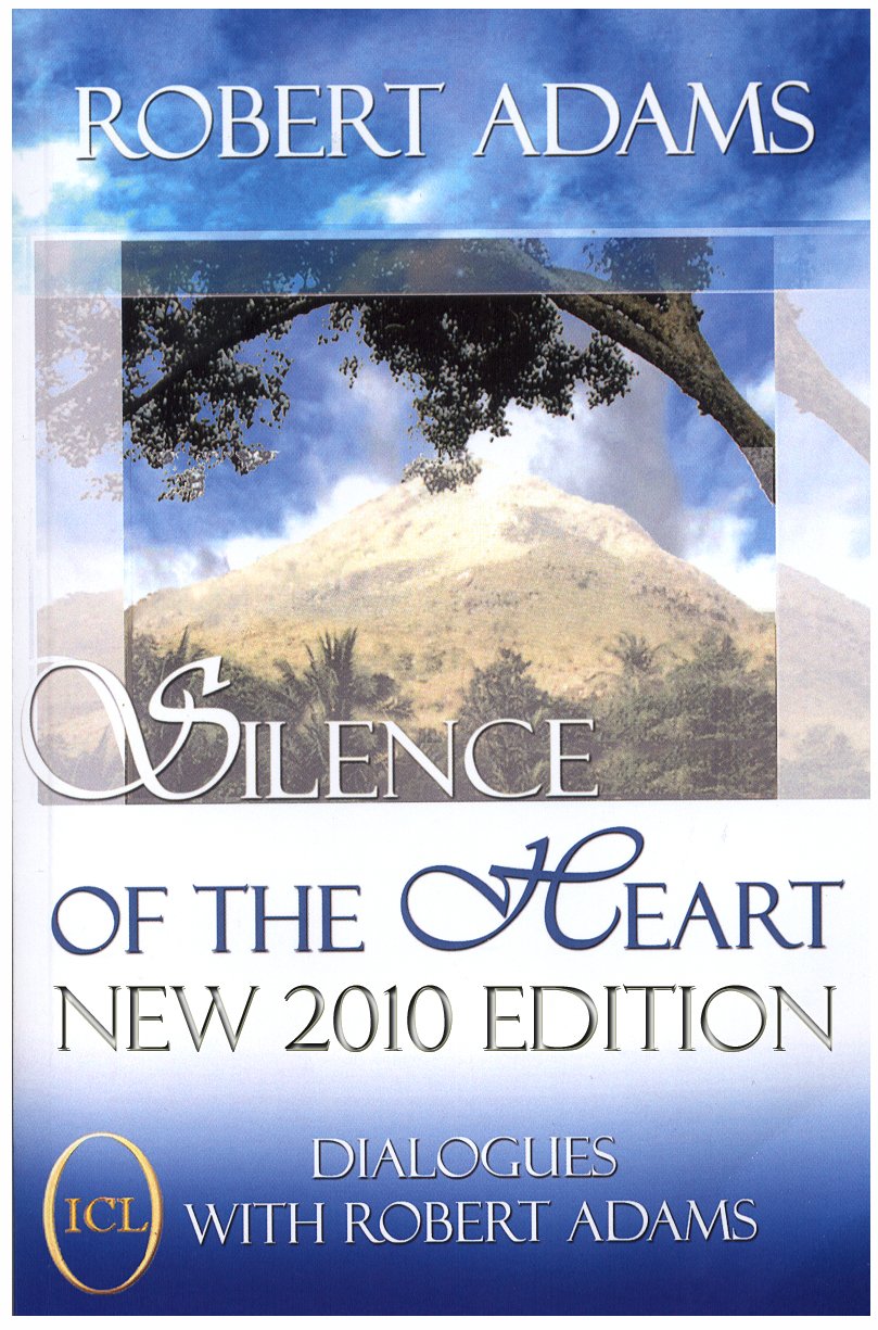 Silence of the Heart: Dialogues With Robert Adams: Amazon.co.uk: Adams ...