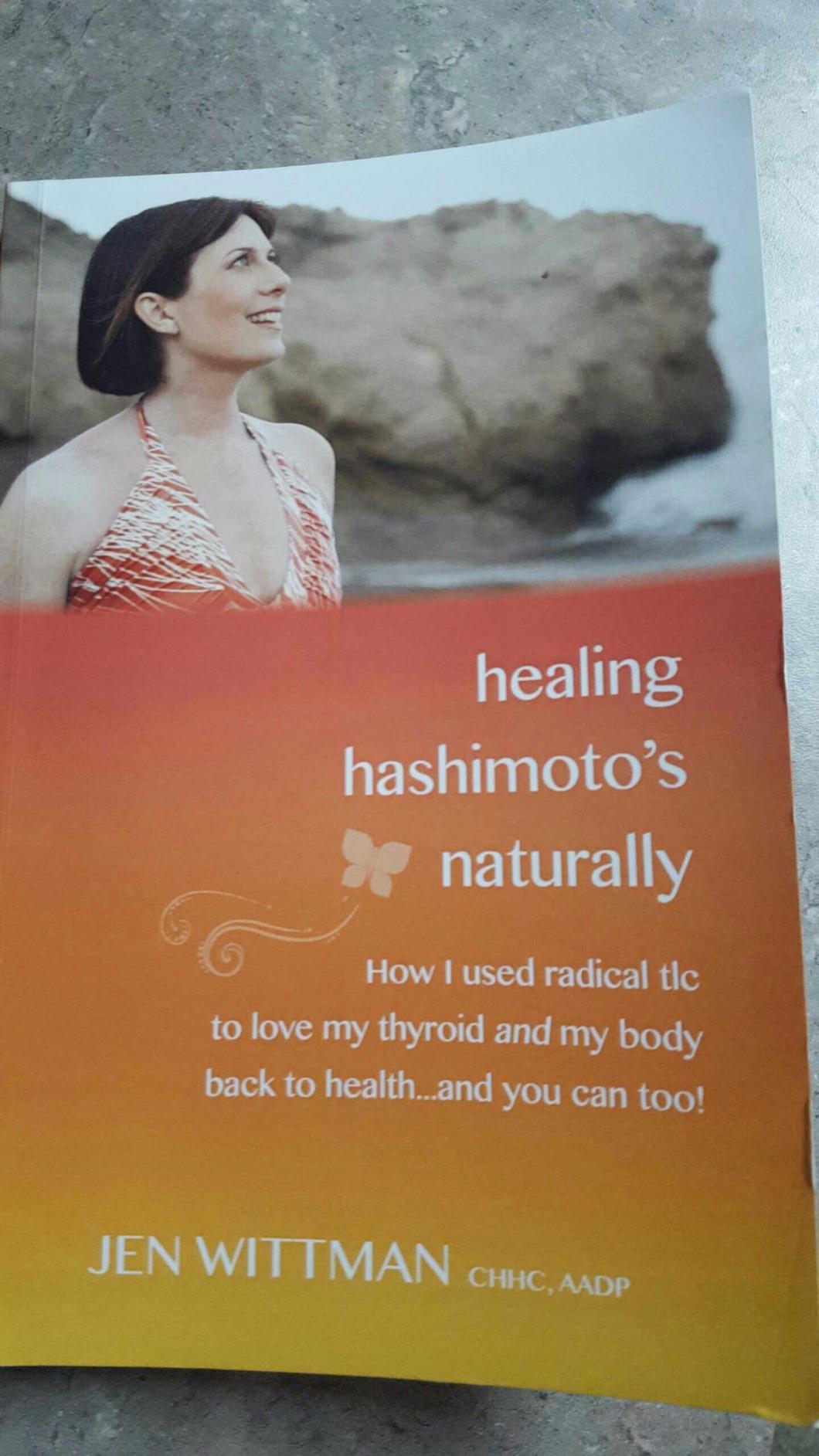 Healing Hashimoto's Naturally: How I used radical TLC to love my ...