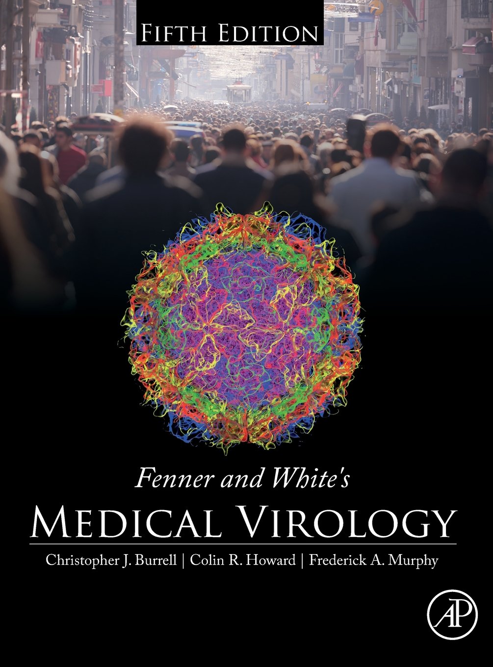 Fenner and White's Medical Virology: Burrell, Christopher J., Howard ...