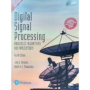 Digital Signal Processing Principles , Algorithms and Applications ( Fourth edition -2016 ...