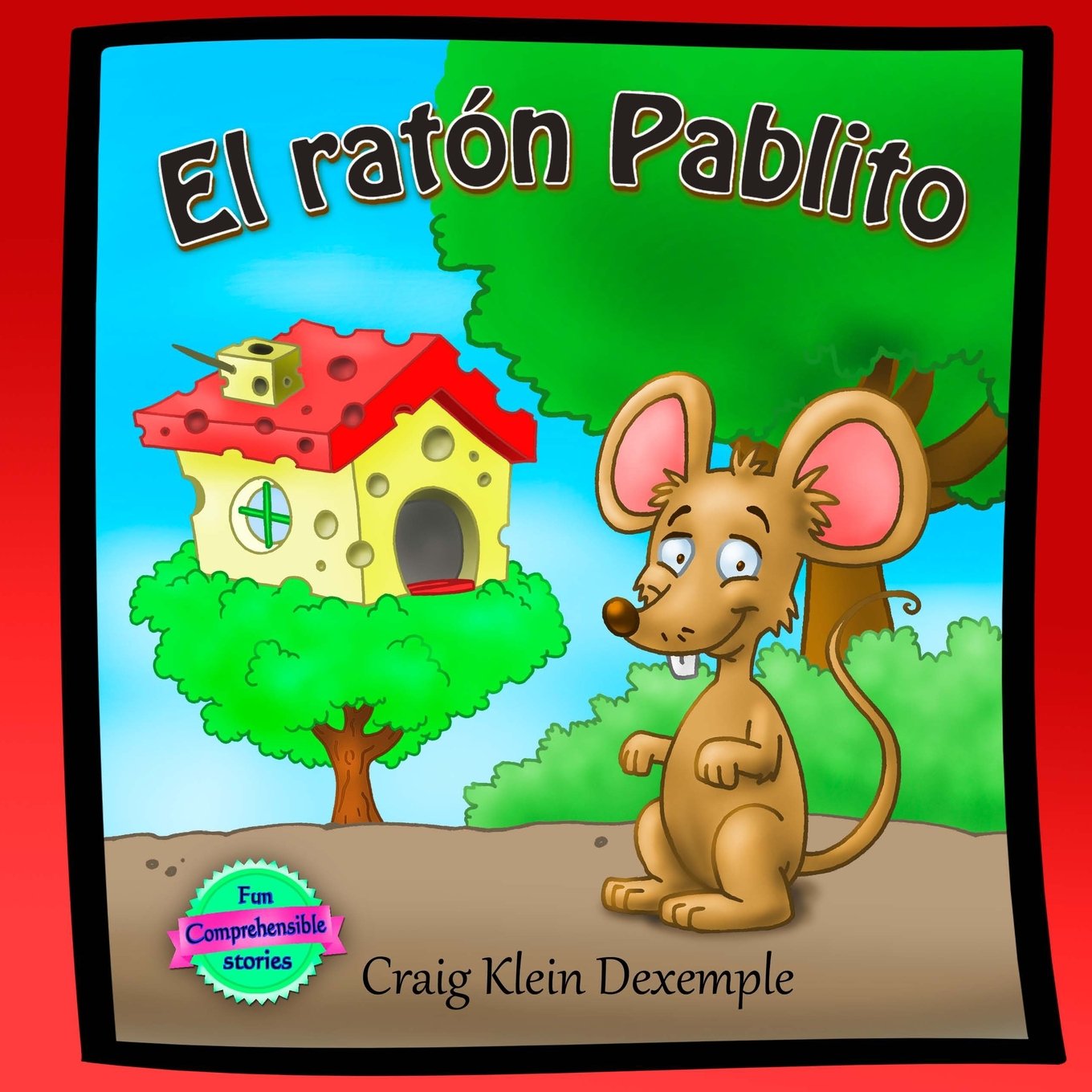 Amazon.com: El ratón Pablito (Spanish Edition): 9780991203833: Dexemple ...