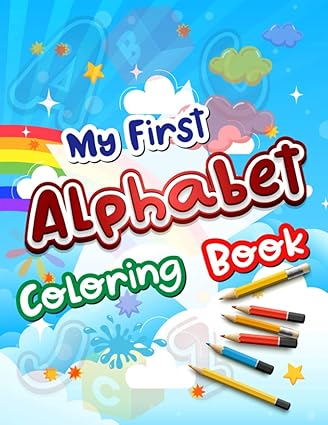 My First Alphabet Coloring Book: My Best Kids Coloring and Activity ...