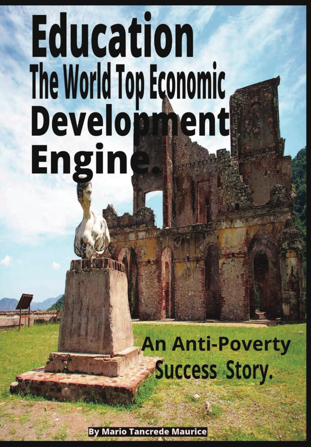 Education The World Top Economic Development Engine: An Anti-Poverty ...