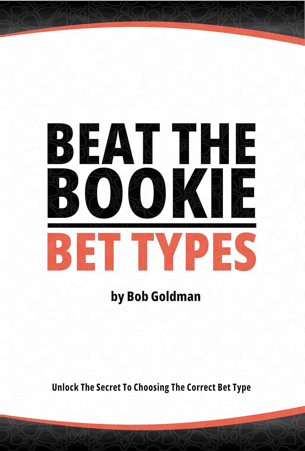 Amazon.com: Beat the Bookie - Bet Types: Unlock The Secrets To Big Wins ...