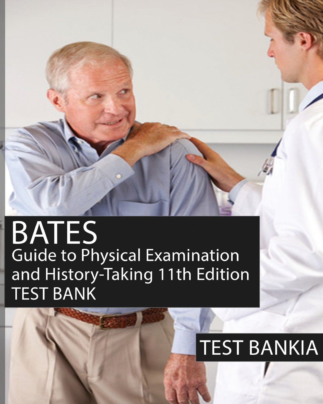 Bates' Guide to Physical Examination and History-Taking 11th Edition ...