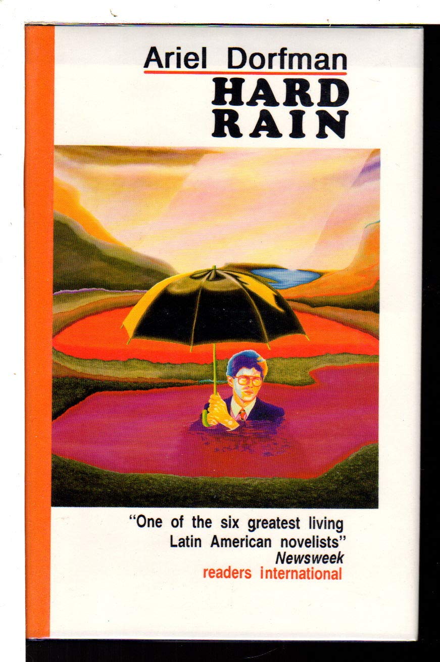 Hard Rain: Dorfman, Ariel: 9780930523770: Amazon.com: Books