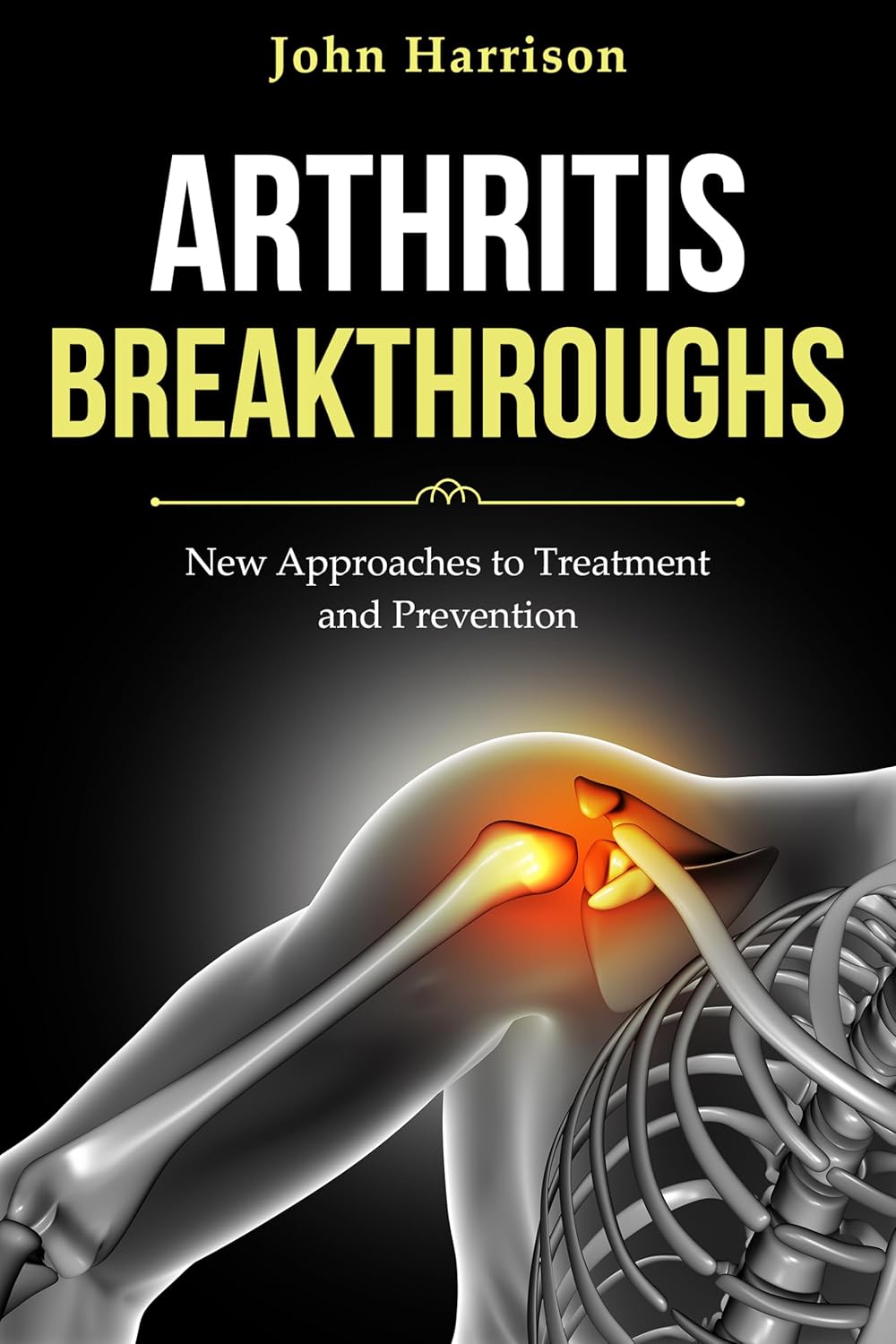 Amazon.com: ARTHRITIS BREAKTHROUGHS: New Approaches to Treatment and ...