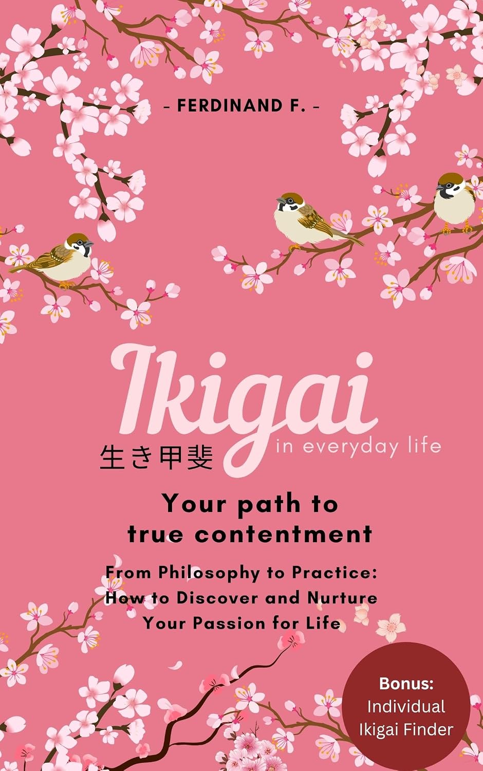 Ikigai in everyday life: Your path to true contentment: From Philosophy ...