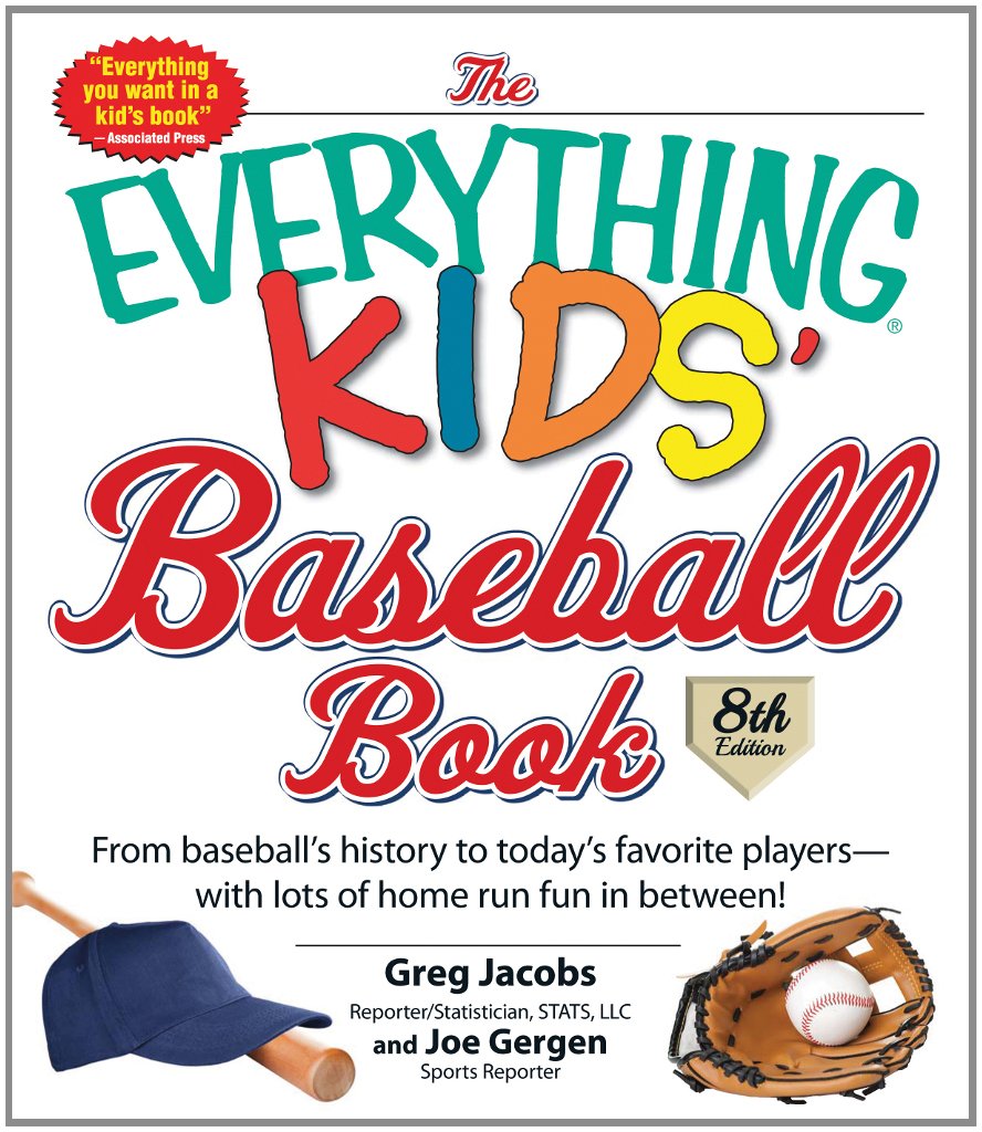 The Everything Kids' Baseball Book: From Baseball's History to Today's ...