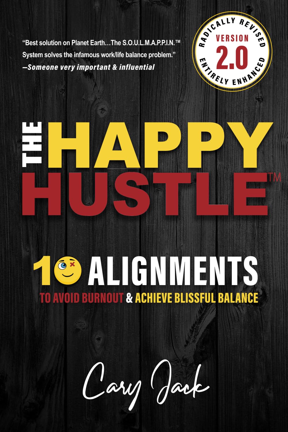 The Happy Hustle Version 2.0: 10 Alignments to Avoid Burnout & Achieve ...