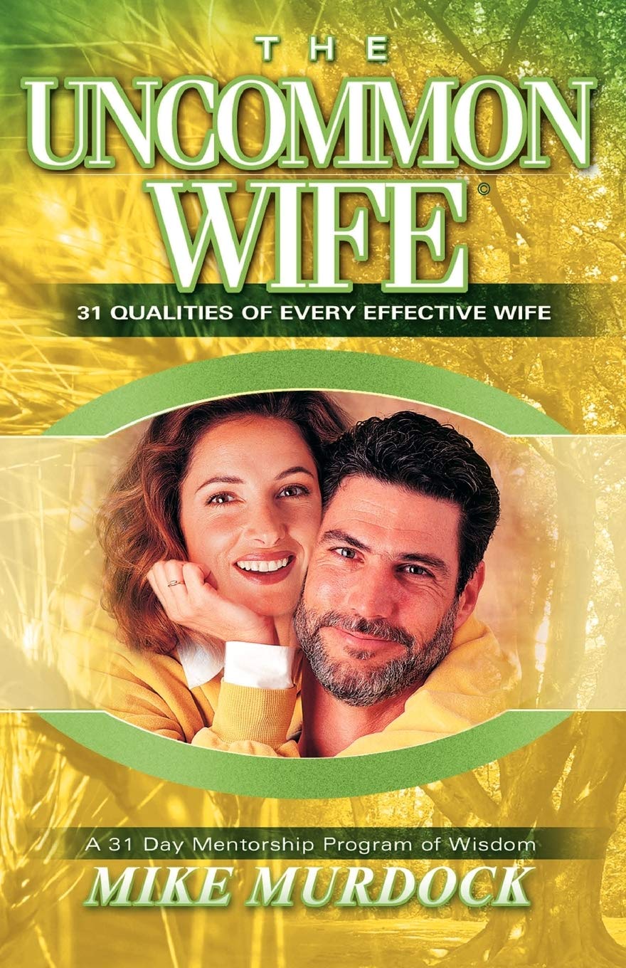 The Uncommon Wife: Murdock, Mike: 9781563941382: Amazon.com: Books