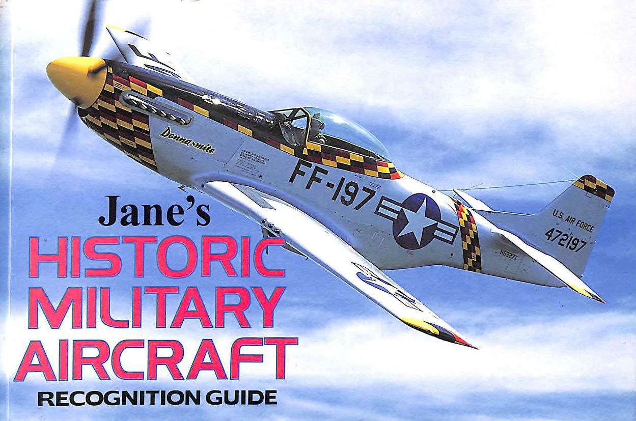 Historic Military Aircraft Recognition Guide (Jane’s) (Jane's ...