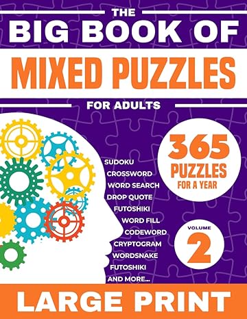 The Big Book Of Mixed Puzzles For Adults Volume 2: 365 Puzzles For a Year. Relaxing and Fun ...