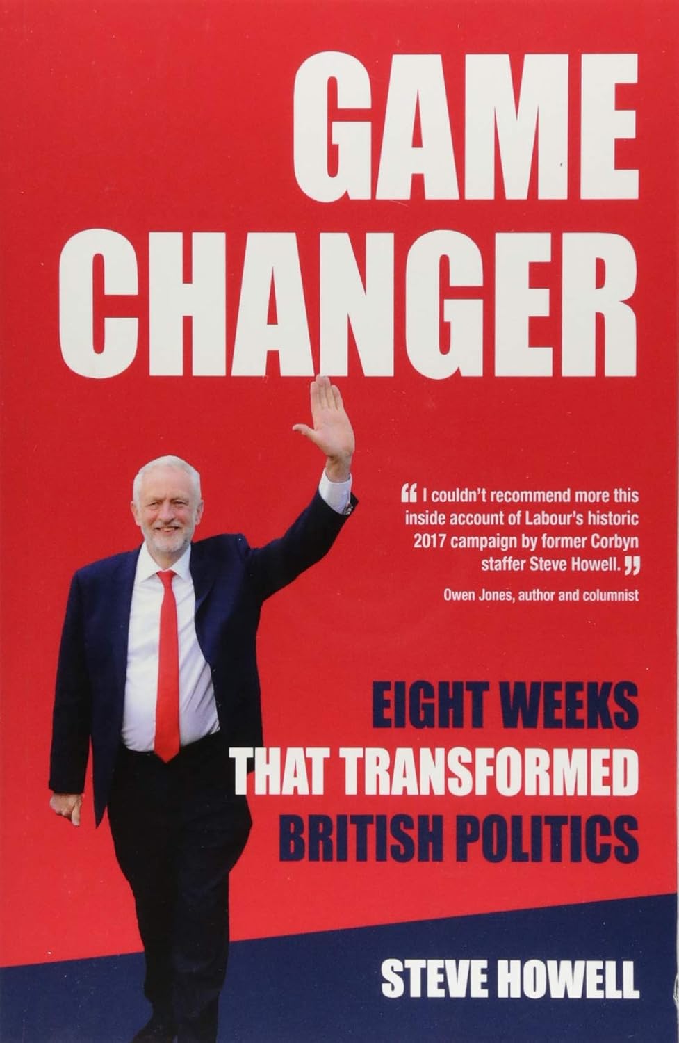GAME CHANGER Eight Weeks That Transformed British Politics: Inside ...