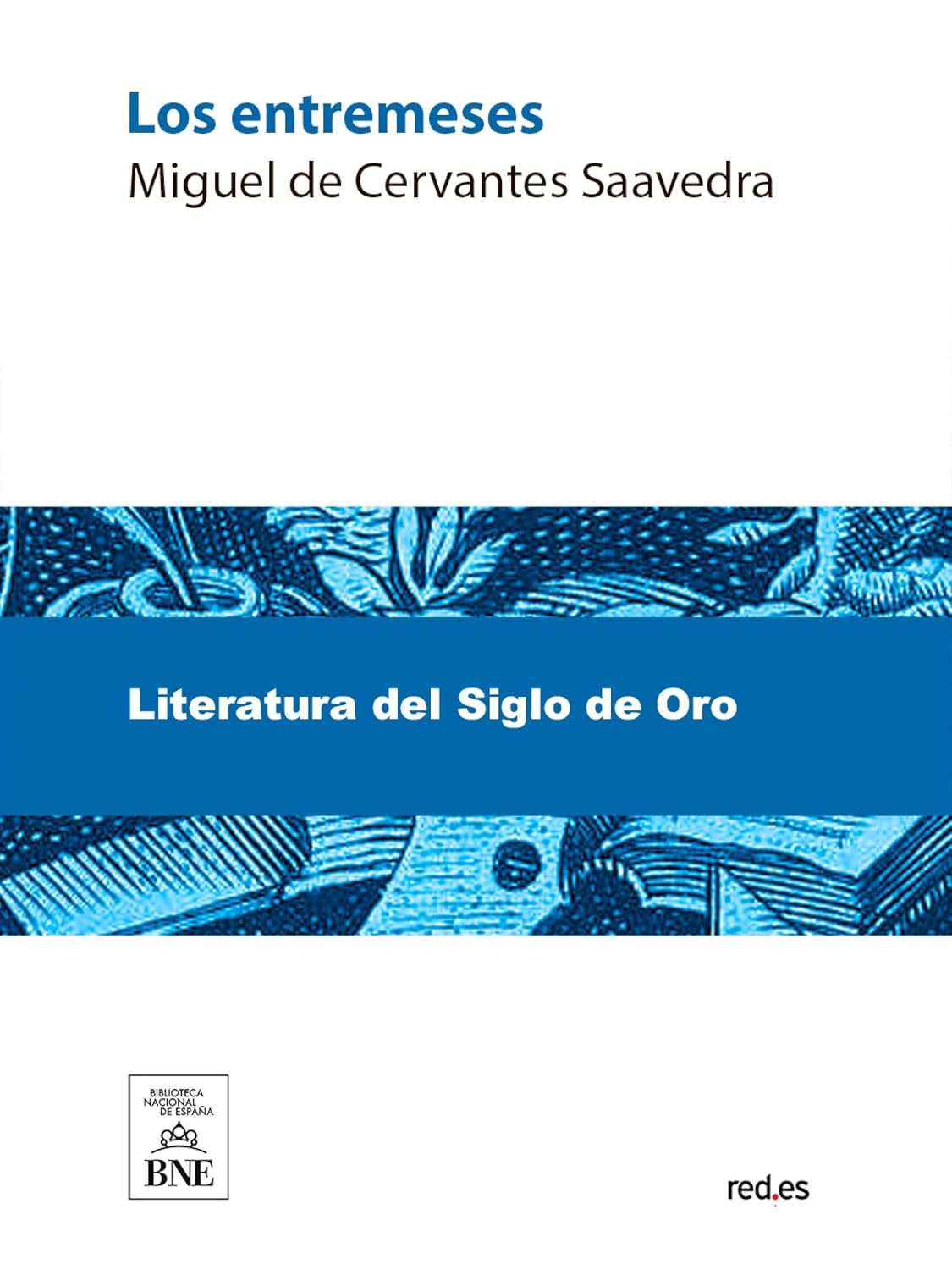 Amazon.com: Los entremeses de Miguel de Cervantes Saavedra (Colección ...
