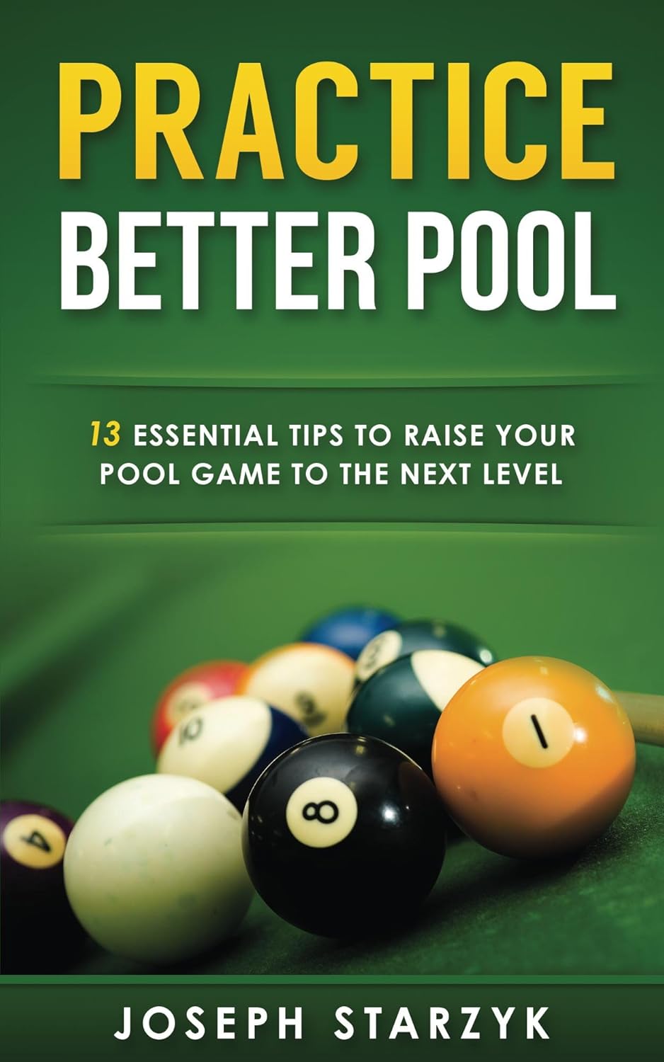 Amazon.com: Practice Better Pool: 13 Essential Tips to Raise Your Pool ...
