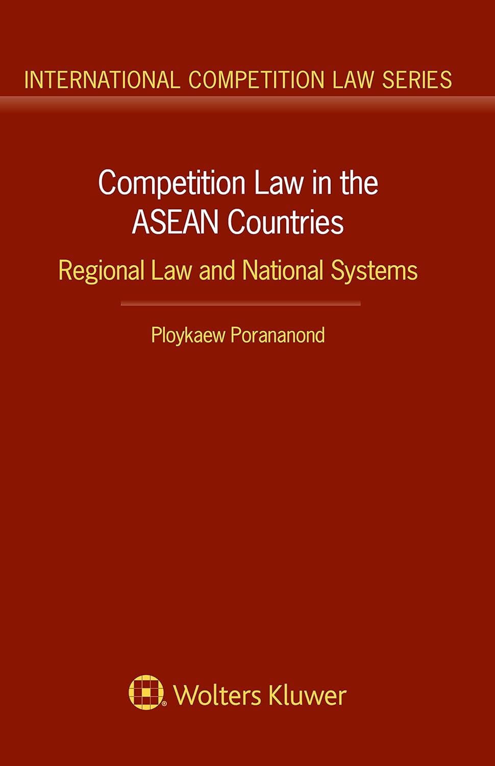 Competition Law in the ASEAN Countries (International Competition Law ...