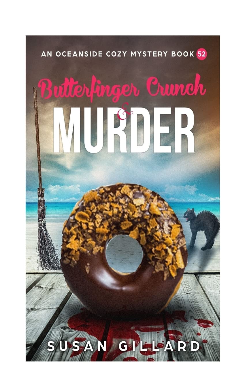 Butterfinger Crunch & Murder: An Oceanside Cozy Mystery Book 52 ...