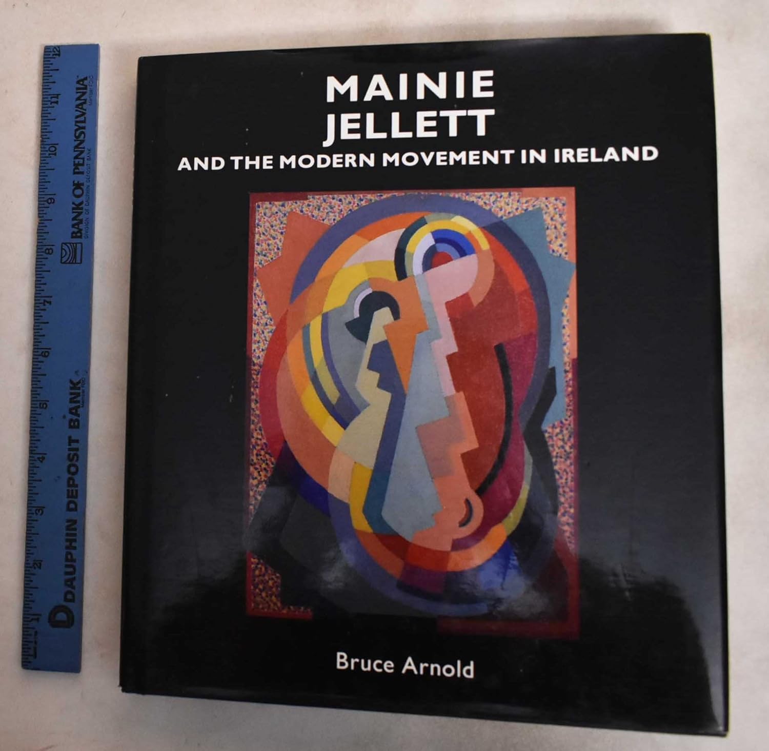 Mainie Jellett and the Modern Movement in Ireland: Arnold, Mr. Bruce ...