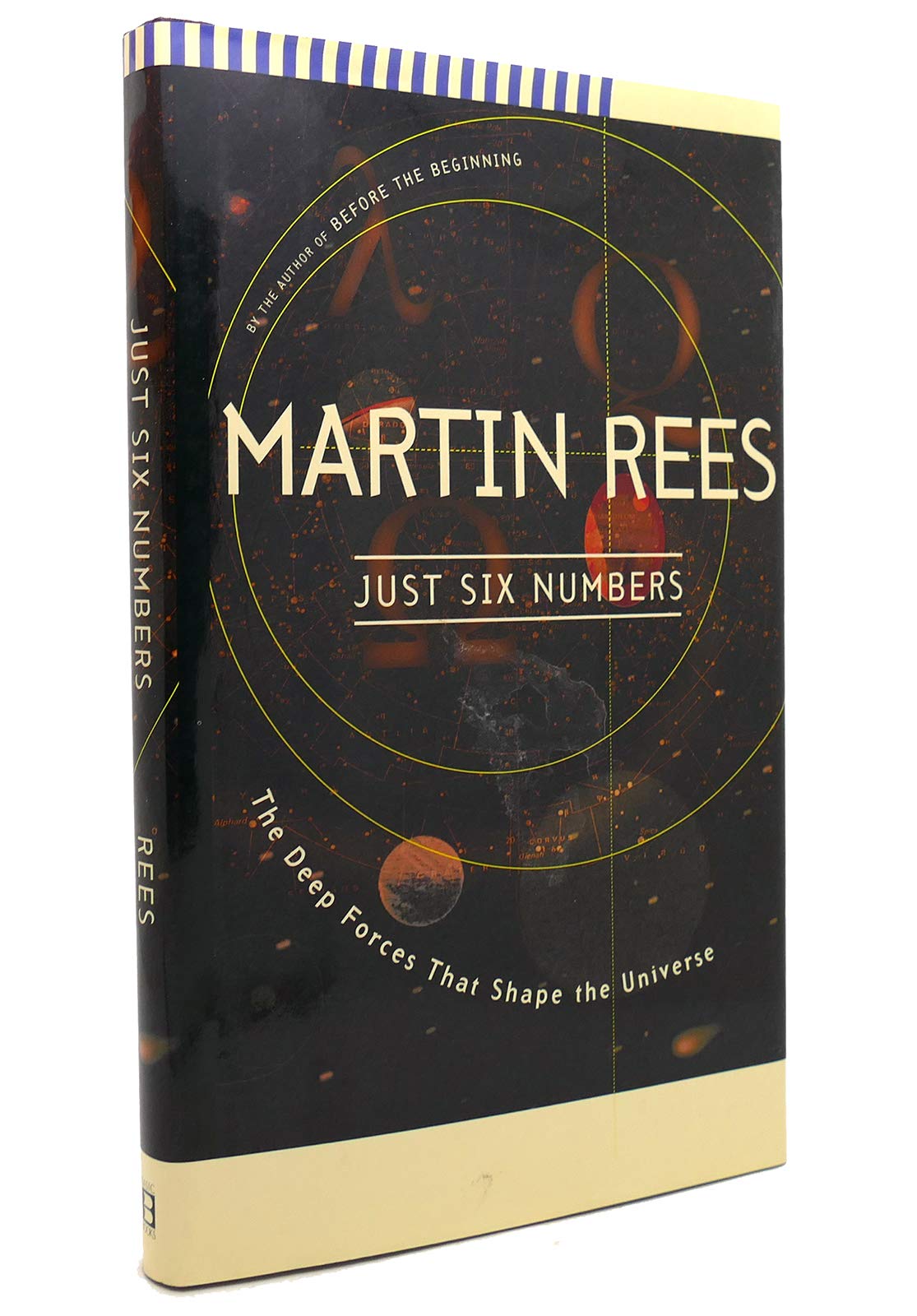 Just Six Numbers: The Deep Forces that Shape the Universe: Rees, Martin ...