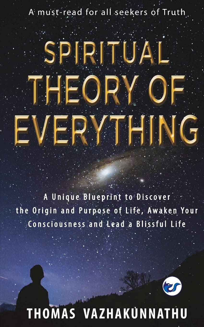 Buy Spiritual Theory of Everything: A Unique Blueprint to Discover the ...