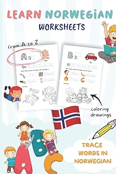 LEARN NORWEGIAN. WORKSHEETS. Coloring drawings. Trace words. From A to ...