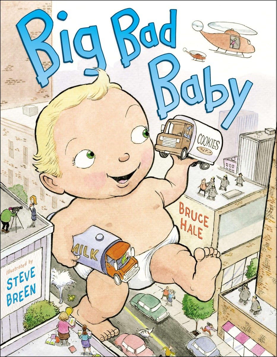 Big Bad Baby: Hale, Bruce, Breen, Steve: 9780803735859: Amazon.com: Books