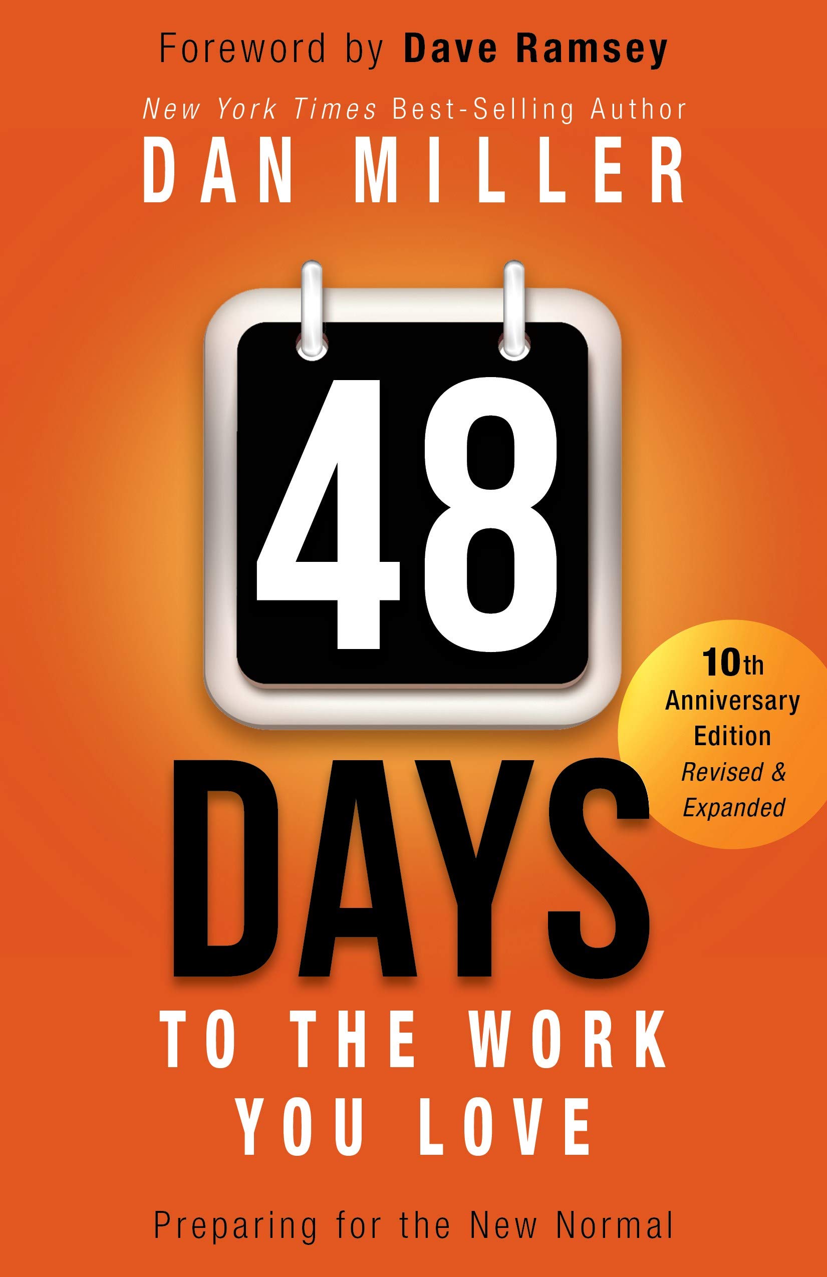48 Days to the Work You Love: Preparing for the New Normal: Miller, Dan ...