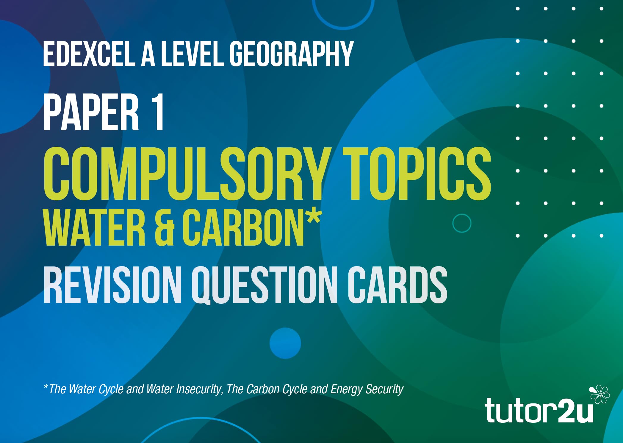 Edexcel A-Level Geography Revision Question Cards for PAPER 1 WATER AND ...