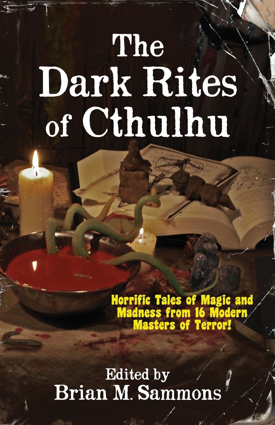 The Dark Rites of Cthulhu: Sammons, Brian M, Baker, Neil: 9780993718007 ...
