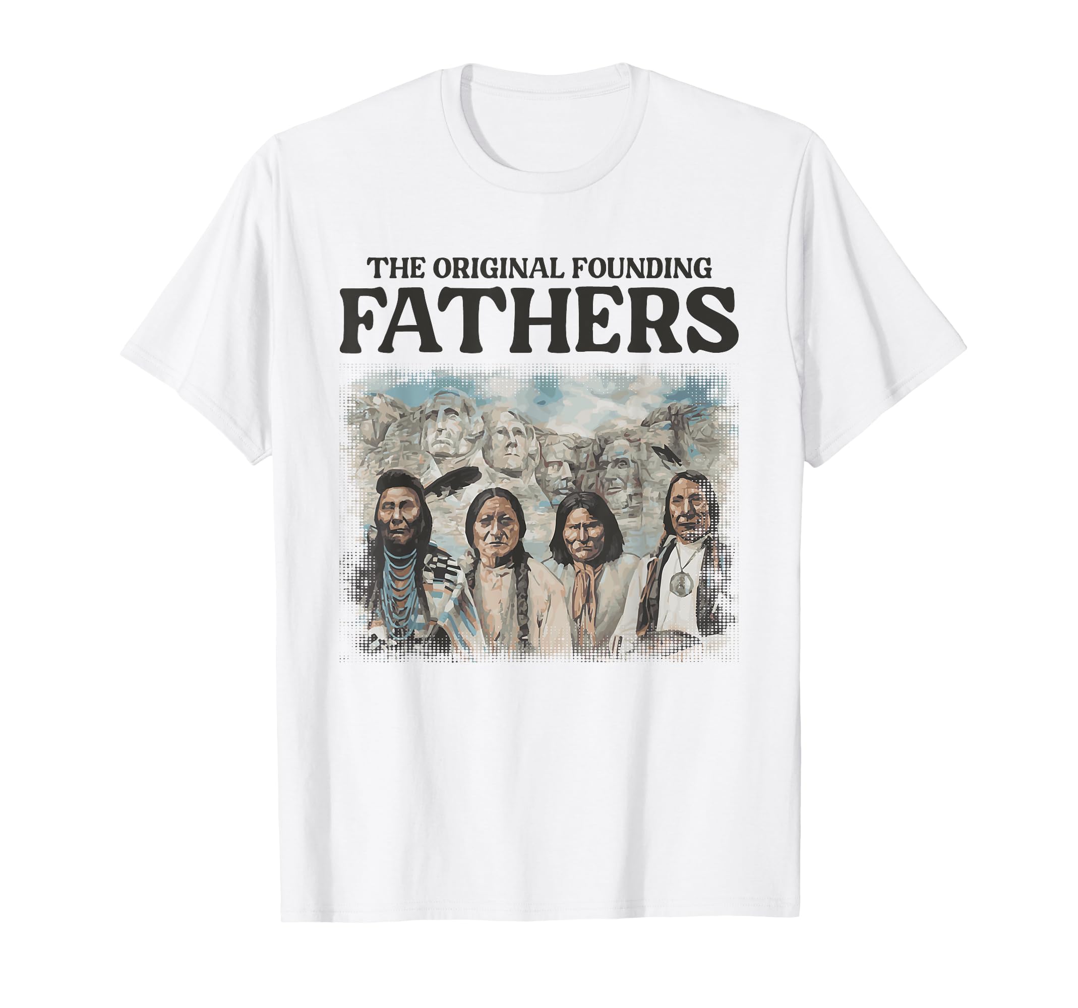 Amazon.com: The Original Founding Fathers Native American Themed T ...