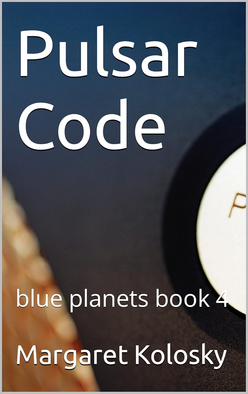 Amazon.com: Pulsar Code: blue planets book 4 (Stargazer Prophesy) eBook ...