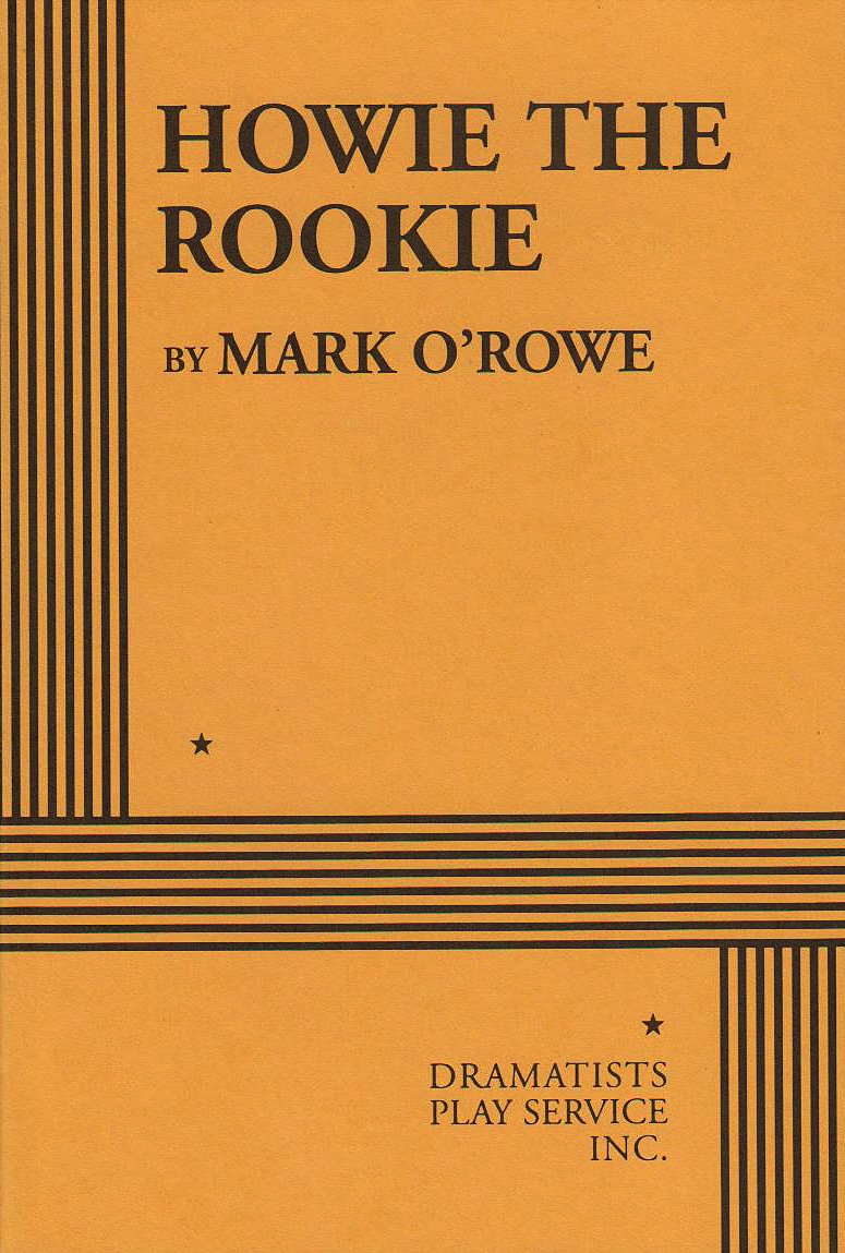 Amazon.com: Howie the Rookie - Acting Edition: 9780822218135: Mark O ...