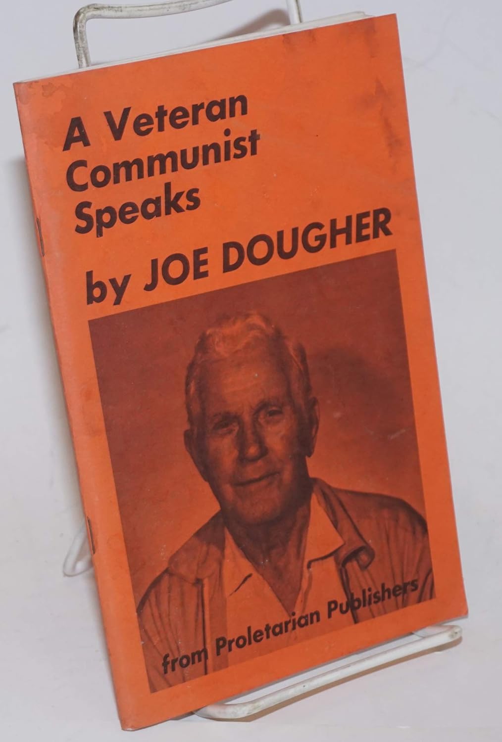 A veteran Communist speaks: Dougher, Joe: Amazon.com: Books