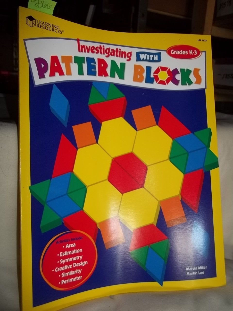 Investigating with Pattern Blocks Grades K-3: Marcia Miller & Martin ...