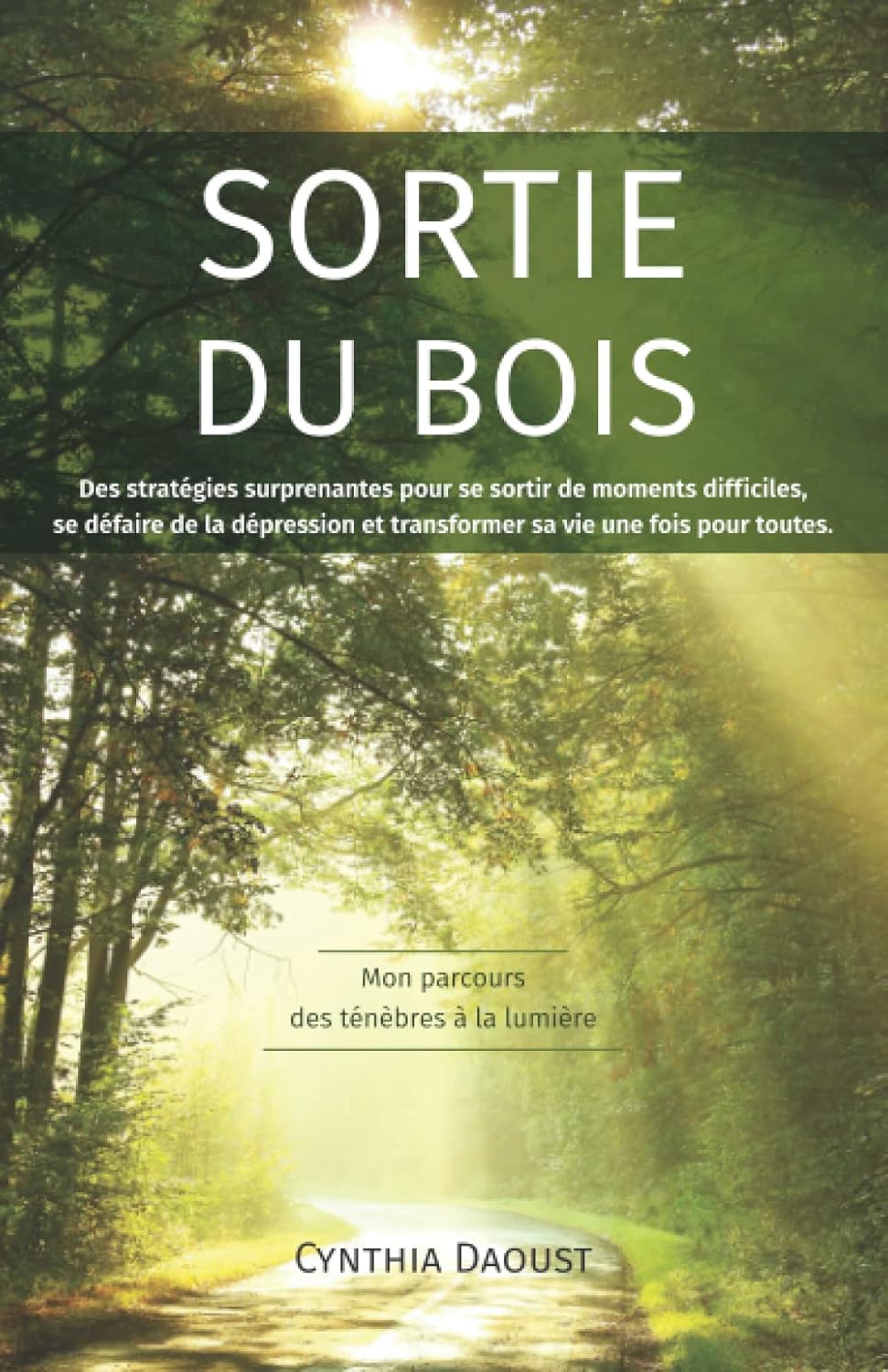 SORTIE DU BOIS: Des statégies surprenantes pour se sortir de moments ...
