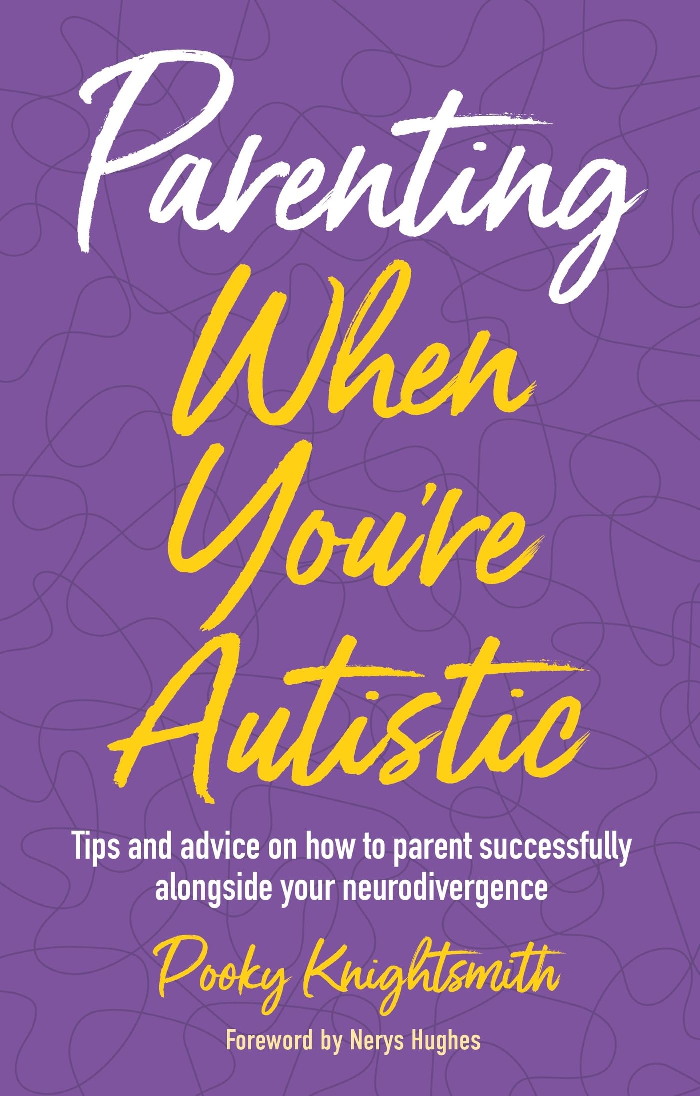 Parenting When You're Autistic: Tips and Advice on How to Parent ...