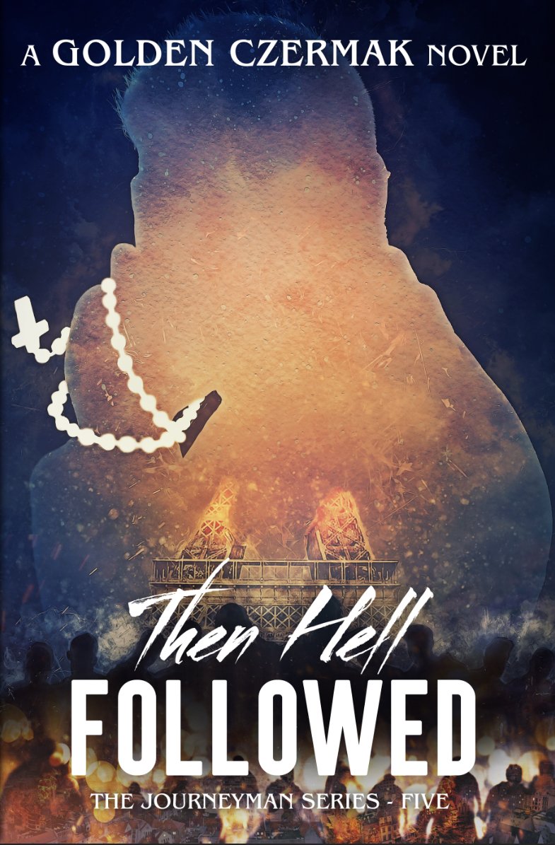 Then Hell Followed (Journeyman Book 5) - Kindle edition by Czermak ...