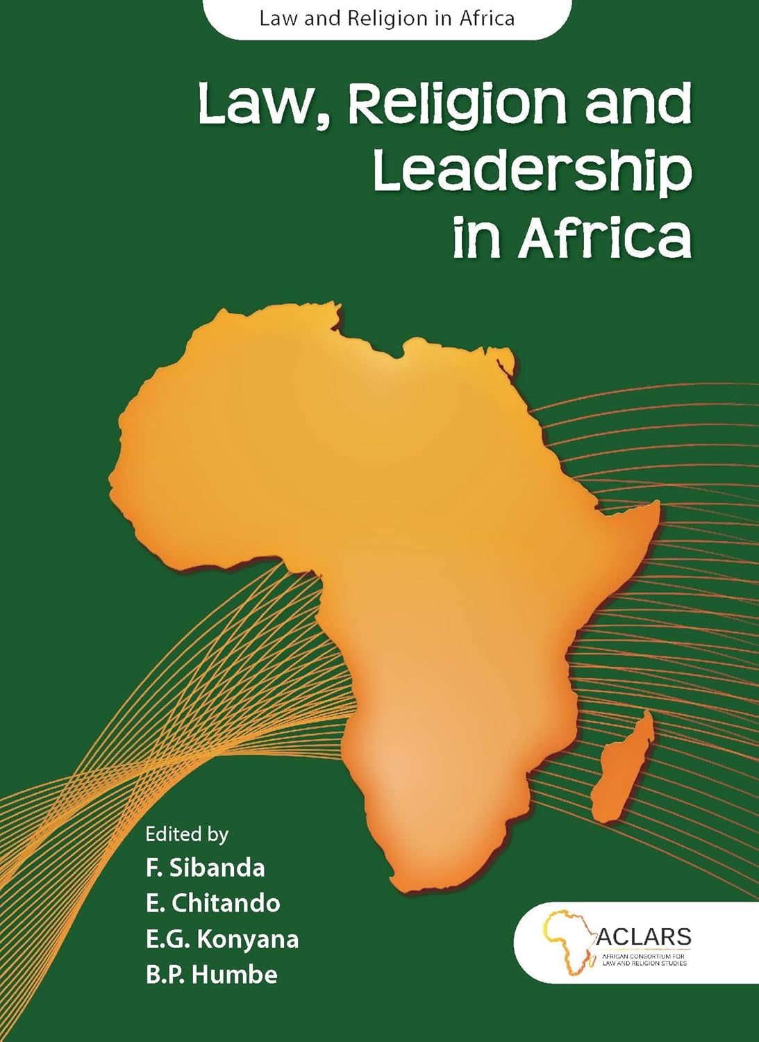Law, Religion and Leadership in Africa - Kindle edition by Sibanda ...